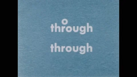 1960s: the words "thorough" and "through... | Stock Video | Pond5
