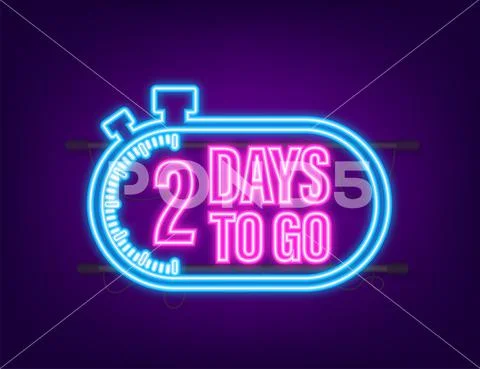 2 Days to go. Countdown timer. Neon icon. Time icon. Count time sale. Vector: Graphic #162791465