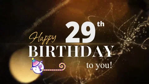29Th Happy Birthday Stock Footage ~ Royalty Free Stock Videos | Pond5
