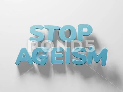 3d render of text stop ageism. Social problem of inequality of ages ...