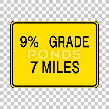 9% grade 7 miles sign isolated on transparent background: Graphic ...