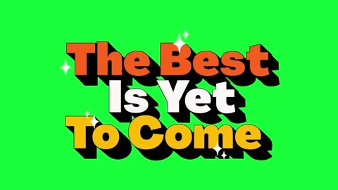 Animated The Best Is yet To Come icon ba... | Stock Video | Pond5