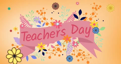 Animation of teachers day text over flow... | Stock Video | Pond5
