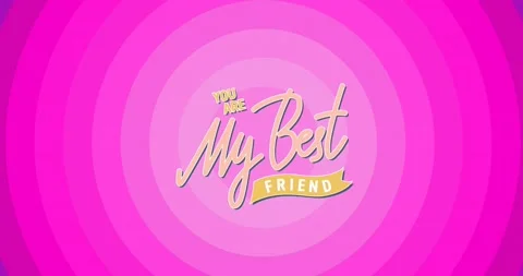 Animation of you are my best friend text... | Stock Video | Pond5