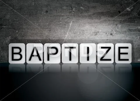 Baptize Tiled Letters Concept and Theme: Royalty Free #68770510