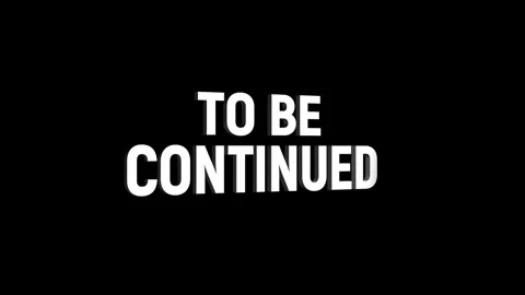 to be continued 3d text animation with w... | Stock Video | Pond5