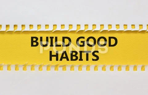 Build good habits symbol. Words 'Build good habits' on white and yellow ...