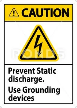 Caution Sign Prevent Static Discharge, Use Grounding Devices ~ Clip Art ...