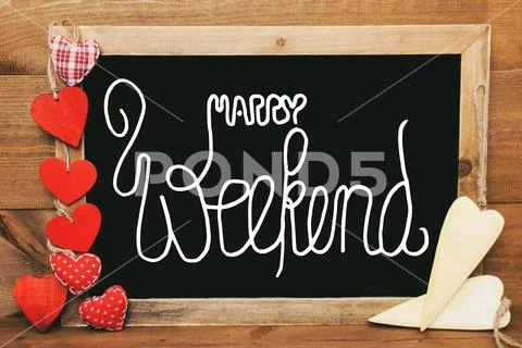Chalkbord, Red And Yellow Hearts, Calligraphy Happy Weekend ~ Premium ...