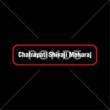 Chatrapati shivaji Maharaj written in red outline. shivaji maharaj text ...