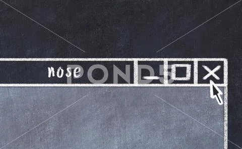 Closing browser window with caption nose. Chalk drawing. Concept of ...