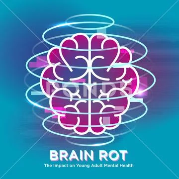 The concept of Brain Rot The Impact on Young Adult Mental Health ...