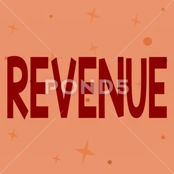 Conceptual caption Revenue. Word for total amount of income generated ...
