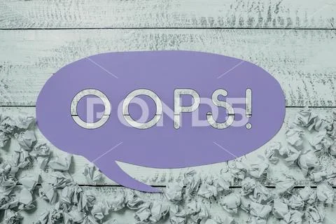 Conceptual display Oops. Word for used to express acknowledgment of a minor ~ Premium Photo ...