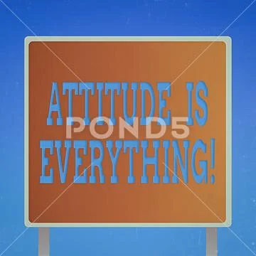 Conceptual hand writing showing Attitude Is Everything. Business photo ...