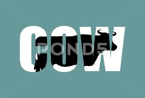 Cow in text. Farm animals and Typography. Cloven-hoofed ruminant ...