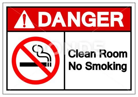 Danger Clean Room No Smoking Symbol Sign, Vector Illustration, Isolate ...