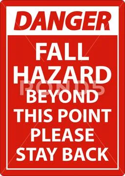 Danger Fall Hazard Beyond This Point Sign On White Background ...