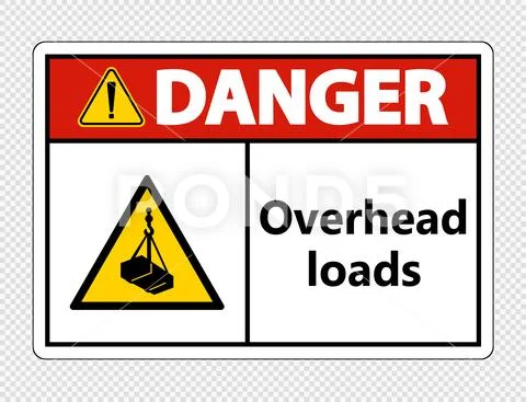 Danger overhead loads Sign on transparent background Illustration ...