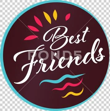 Digital png illustration of circle with best friends text on ...