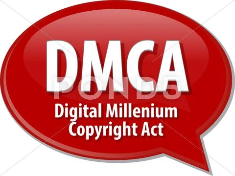 DMCA acronym definition speech bubble illustration: Graphic #51674949