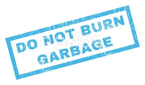 Do Not Burn Garbage Text Rubber Seal Stamp Watermark: Royalty Free ...