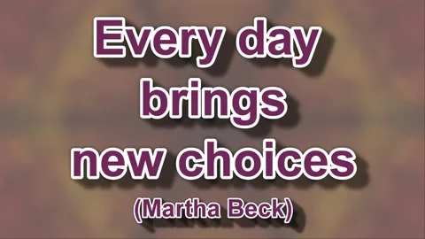 every day brings new choices positive qu... | Stock Video | Pond5