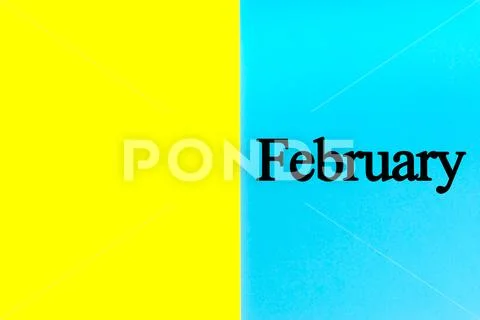 FEBRUARY written words on blue and yellow background.: Royalty Free ...