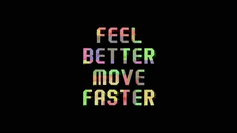 Feel Better Move Faster animated text in... | Stock Video | Pond5
