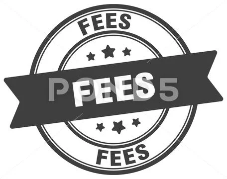 Fees stamp. fees label on transparent background. round sign: Royalty ...