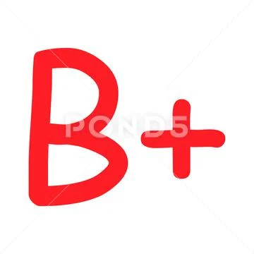 Grade result B plus. Hand drawn icon in red color. Test exam mark ...