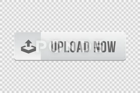 Gray web upload now button with icon in transparent background: Graphic ...