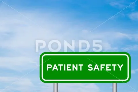 Green color transportation sign with word patient safety on blue sky ...