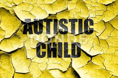 Grunge cracked Autistic child sign: Graphic #61621853