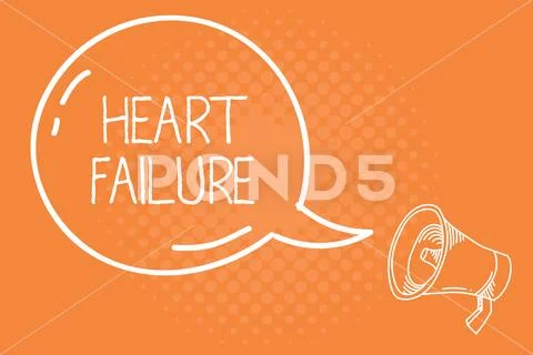 Handwriting text Heart Failure. Concept meaning Failure of the heart to ...
