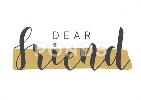 Handwritten Lettering of Dear Friend. Vector Illustration.: Graphic ...