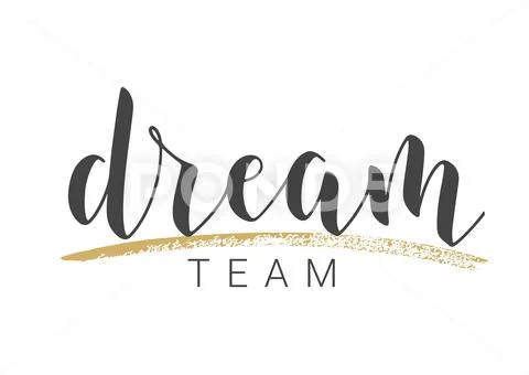 Handwritten Lettering of Dream Team. Vector Stock Illustration. ~ Clip ...