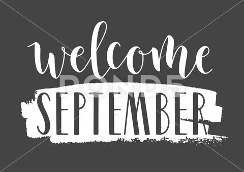 Handwritten Lettering of Welcome September. Vector Illustration ...