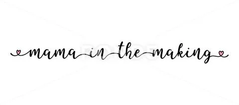 Handwritten MAMA IN THE MAKING quote as logo, header, headline. Script ...