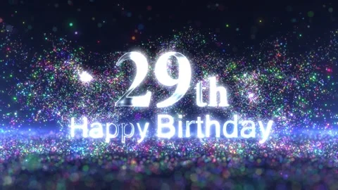 29Th Happy Birthday Stock Footage ~ Royalty Free Stock Videos | Pond5