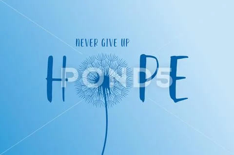 Hope typography with dandelion on blue sky background: Royalty Free ...