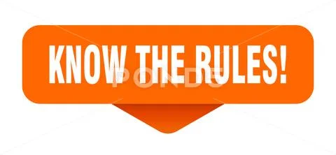 Know the rules sticker. know the rules sign on transparent background ...