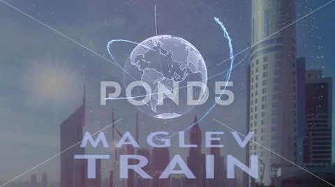 Maglev train text with 3d hologram of the planet Earth against the ...