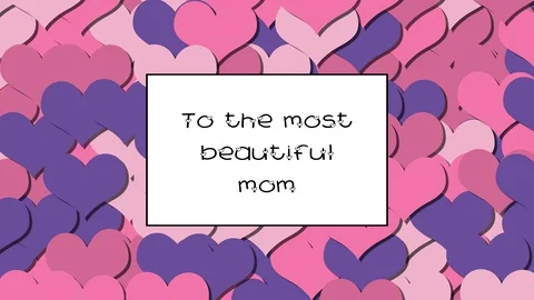 To the most beautiful mom love card with... | Stock Video | Pond5