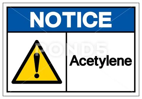 Notice acetylene Symbol Sign, Vector Illustration, Isolate On White ...