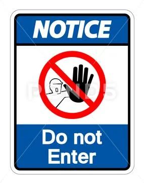 Notice Do Not Enter Symbol Sign Isolate On White Background,Vector ...