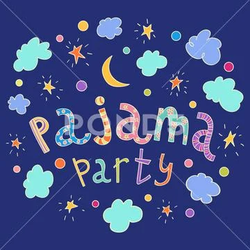Pajama party. Hand drawn lettering with stars, crescent and clouds ...