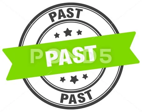 Past stamp. past label on transparent background. round sign: Royalty ...