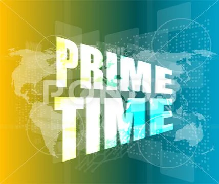 Prime time words on digital screen background with world map: Graphic ...