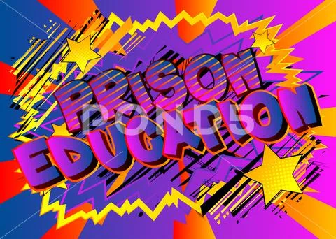Prison Education - comic book word on colorful pop art background ...